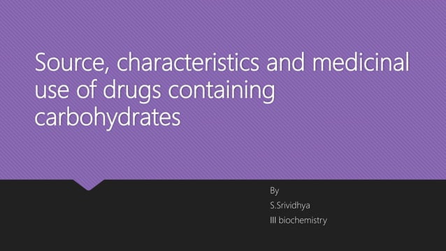 Source, characteristics and medicinal use of drugs containing ...