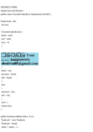 SOURCE CODEimport java.util.Iterator;public class CircularLinke.pdf
