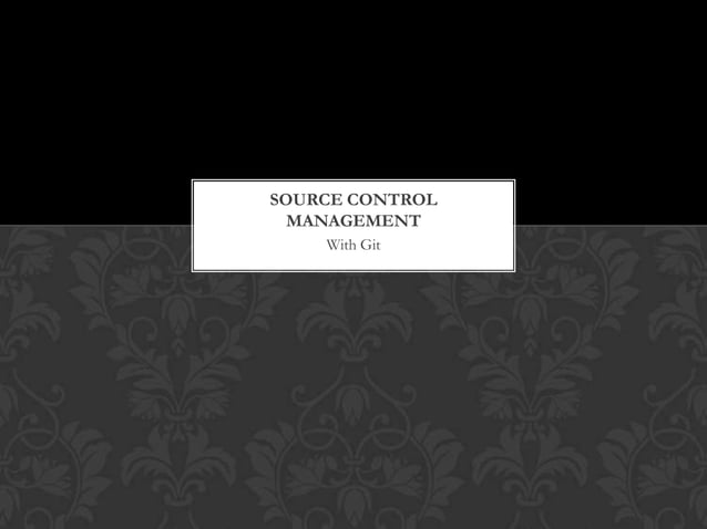 Source control management | PPTX
