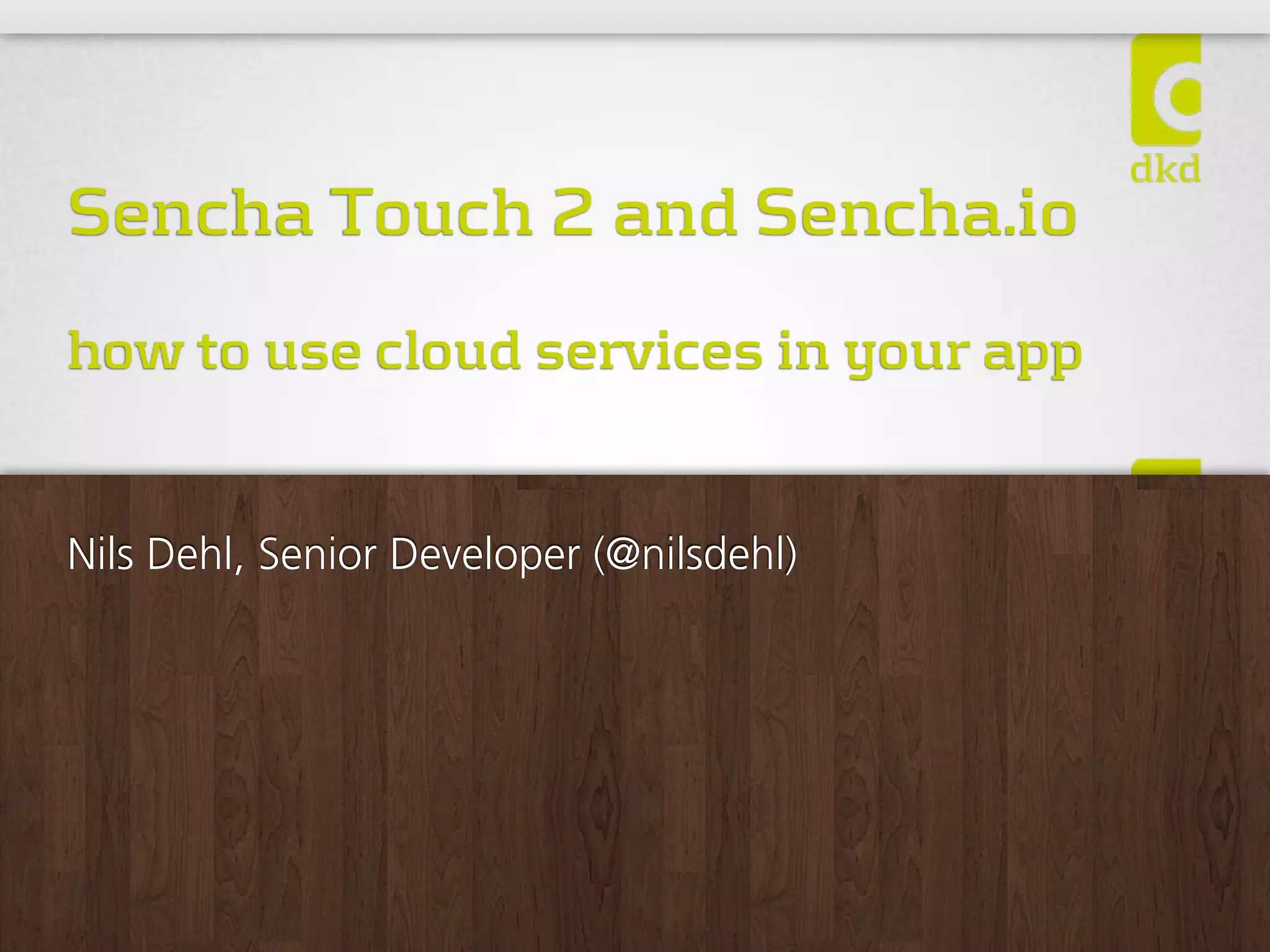 SenchaTouch 2 and Sencha.io