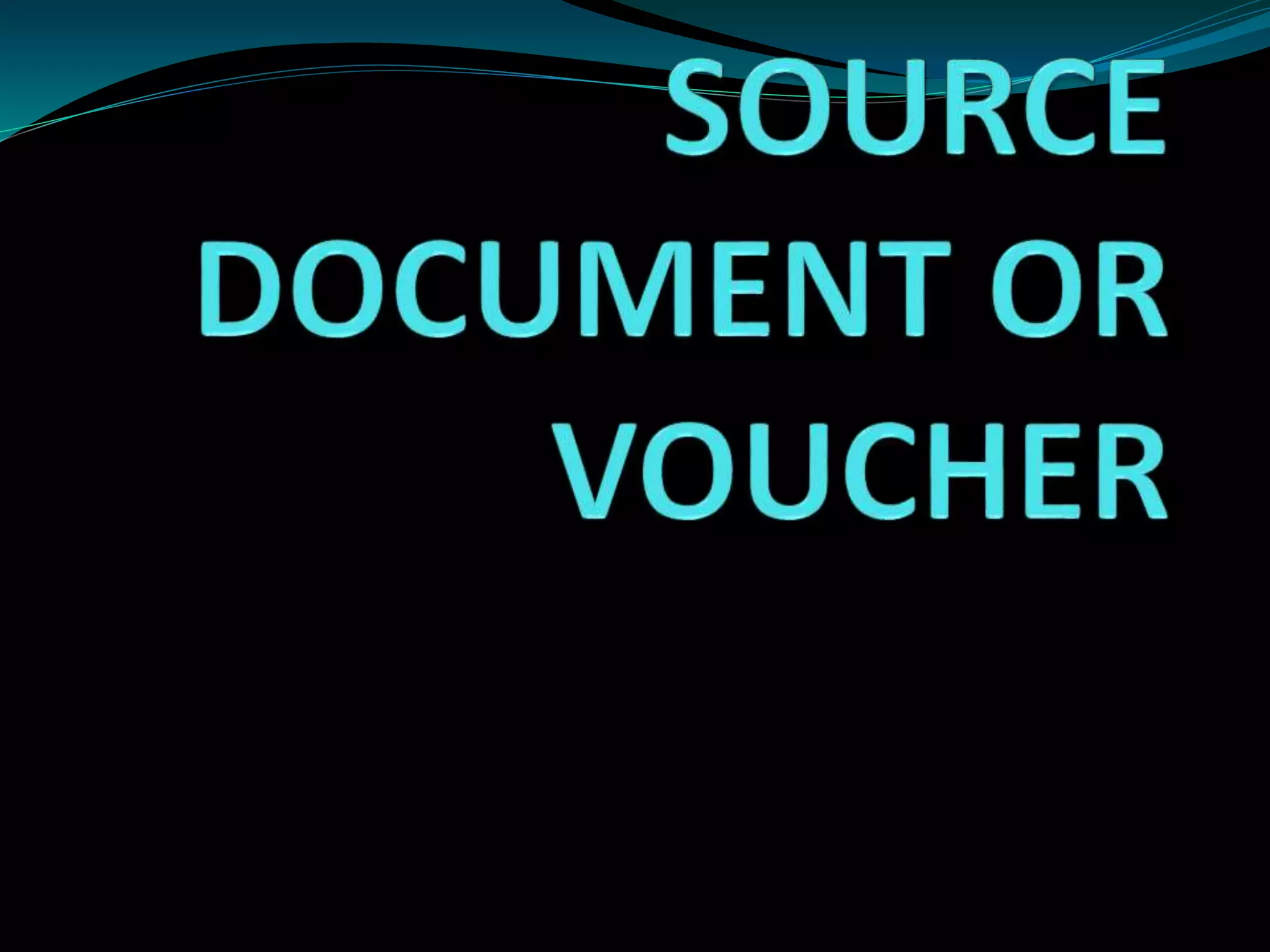 Source document or voucher | PPTX
