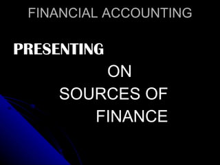 Sourcefinanceppt.final[1] | PPT