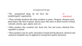 SOURCE OF DRUGS AND ITS TYPES ORGANIZED UNORGANIZED.ppt