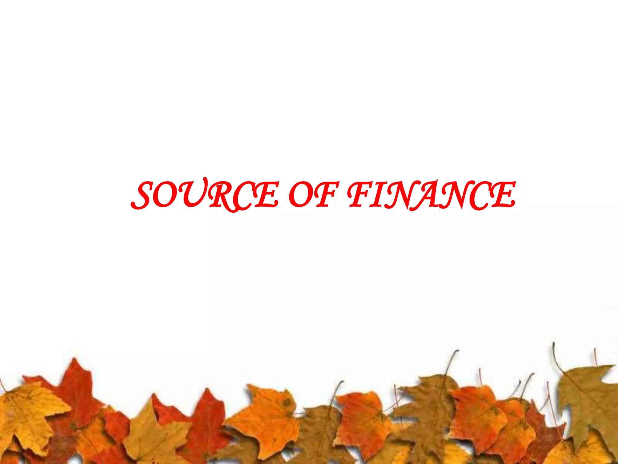 Source of finance | PPTX