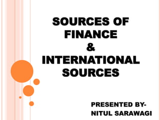 Source of finance and international sources | PPTX