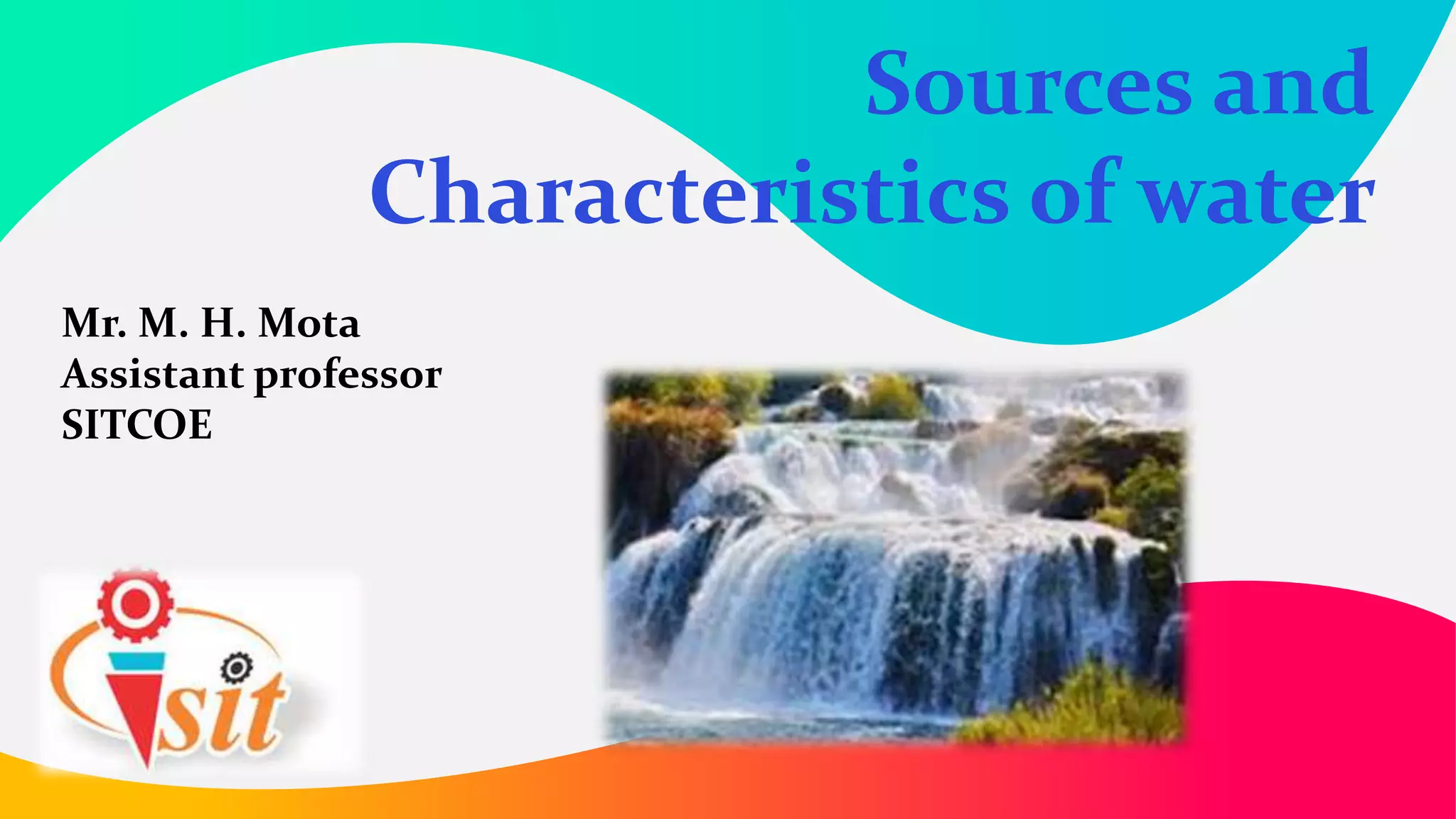 Sources and Characteristics of water | PPTX