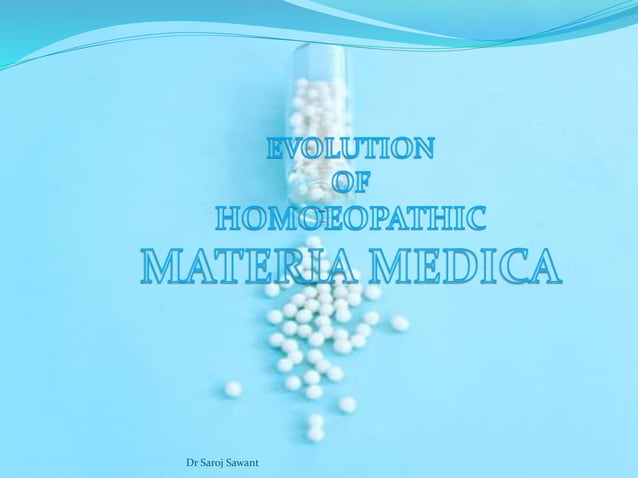 Sources & evolution of homoeopathic materia medica | PPTX | Alternative ...