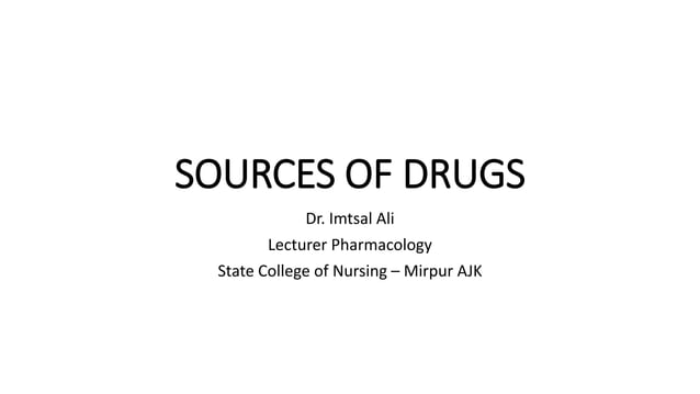 SOURCES OF DRUGS.power point presentation | PDF | Chemistry | Science