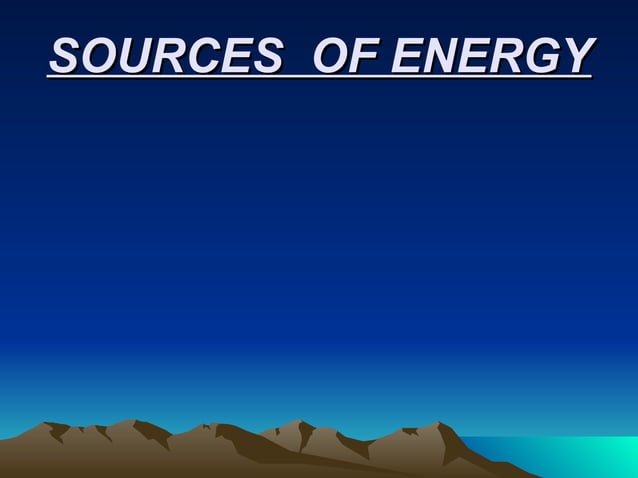 Sources of energy | PPT