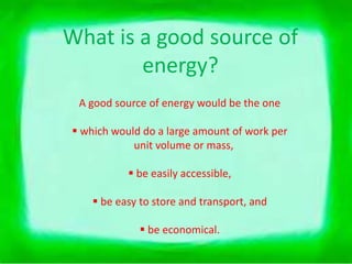 Sources of energy | PPTX | Power and Energy Industry | Industries