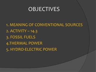 CONVENTIONAL SOURCES OF ENERGY | PPTX