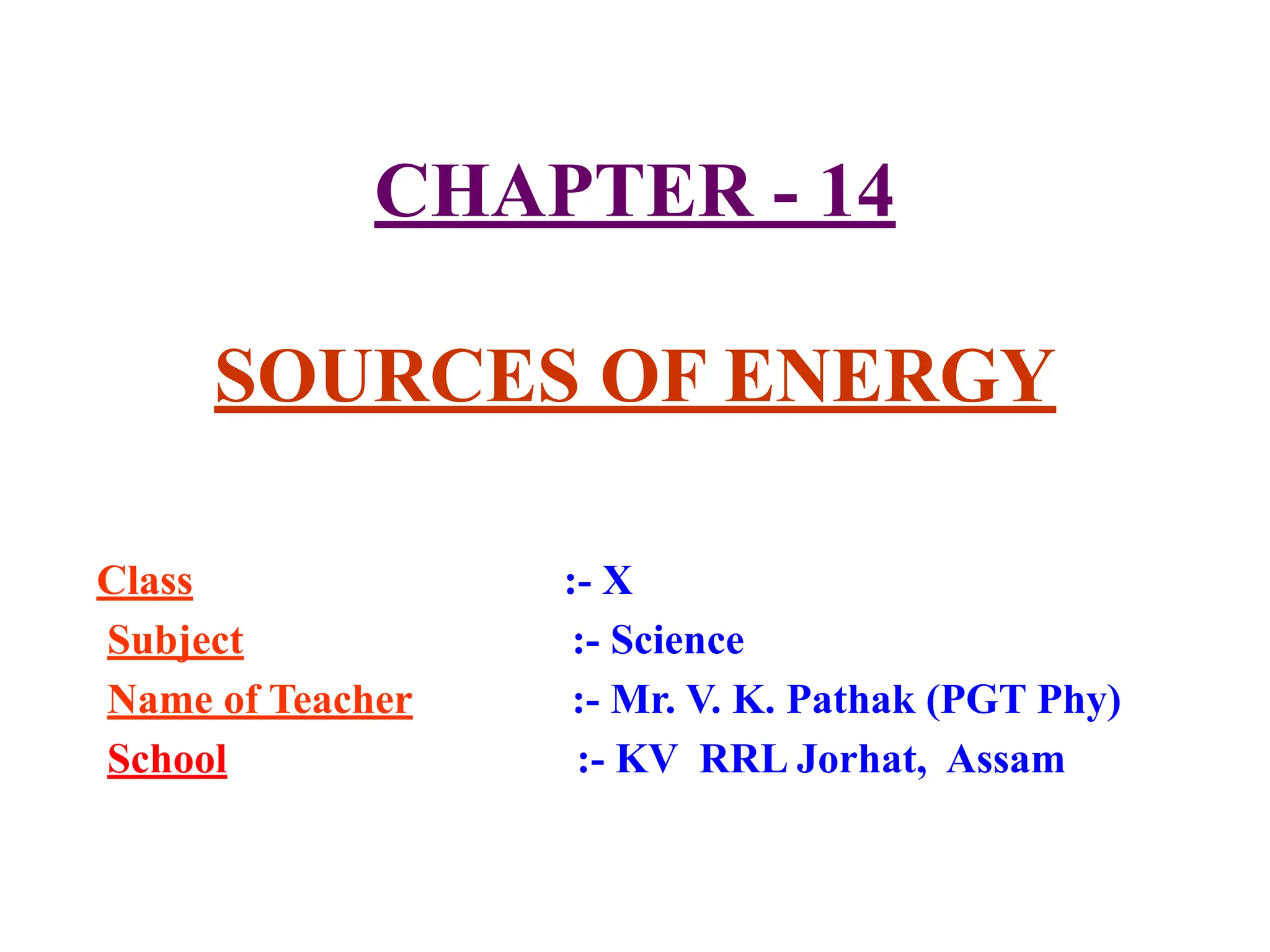 SOURCES OF ENERGY.ppt.pdf class10 students | PDF