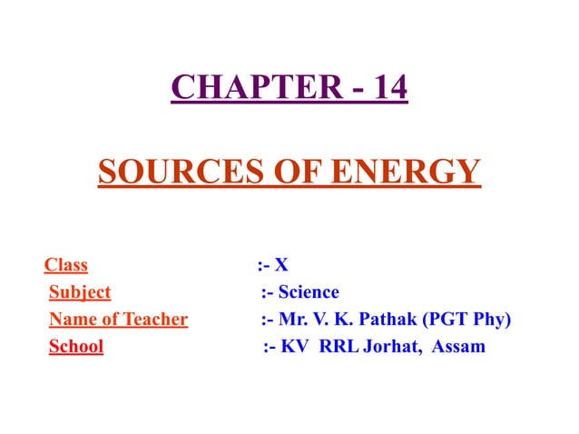 SOURCES OF ENERGY.ppt.pdf class10 students | PDF