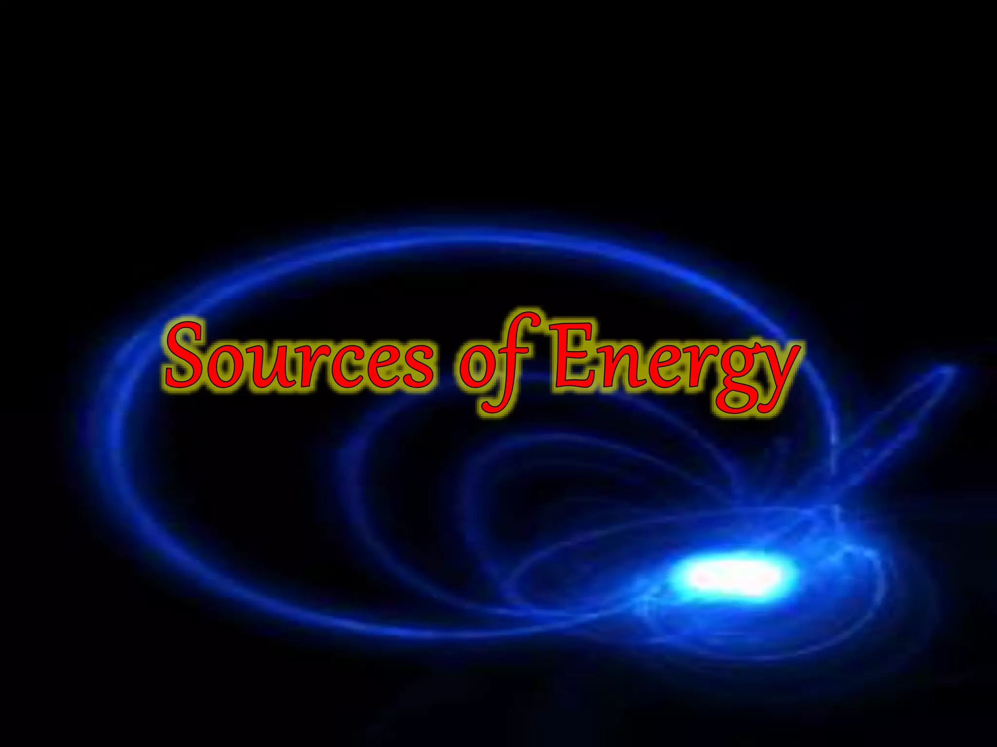 Sources of energy renewable and non-renewable | PPTX