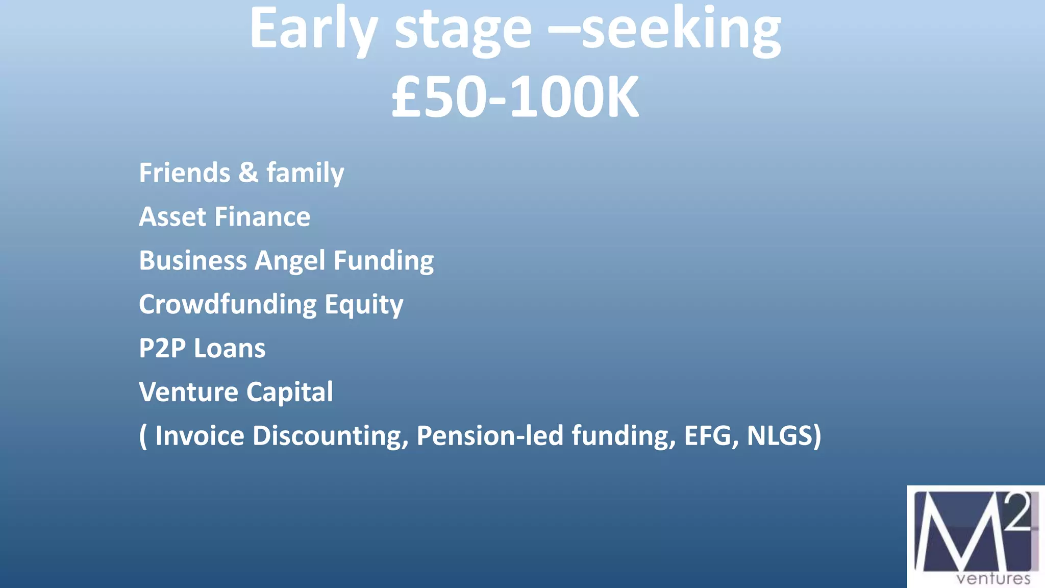 Sources of funding for early stage businesses | PPTX
