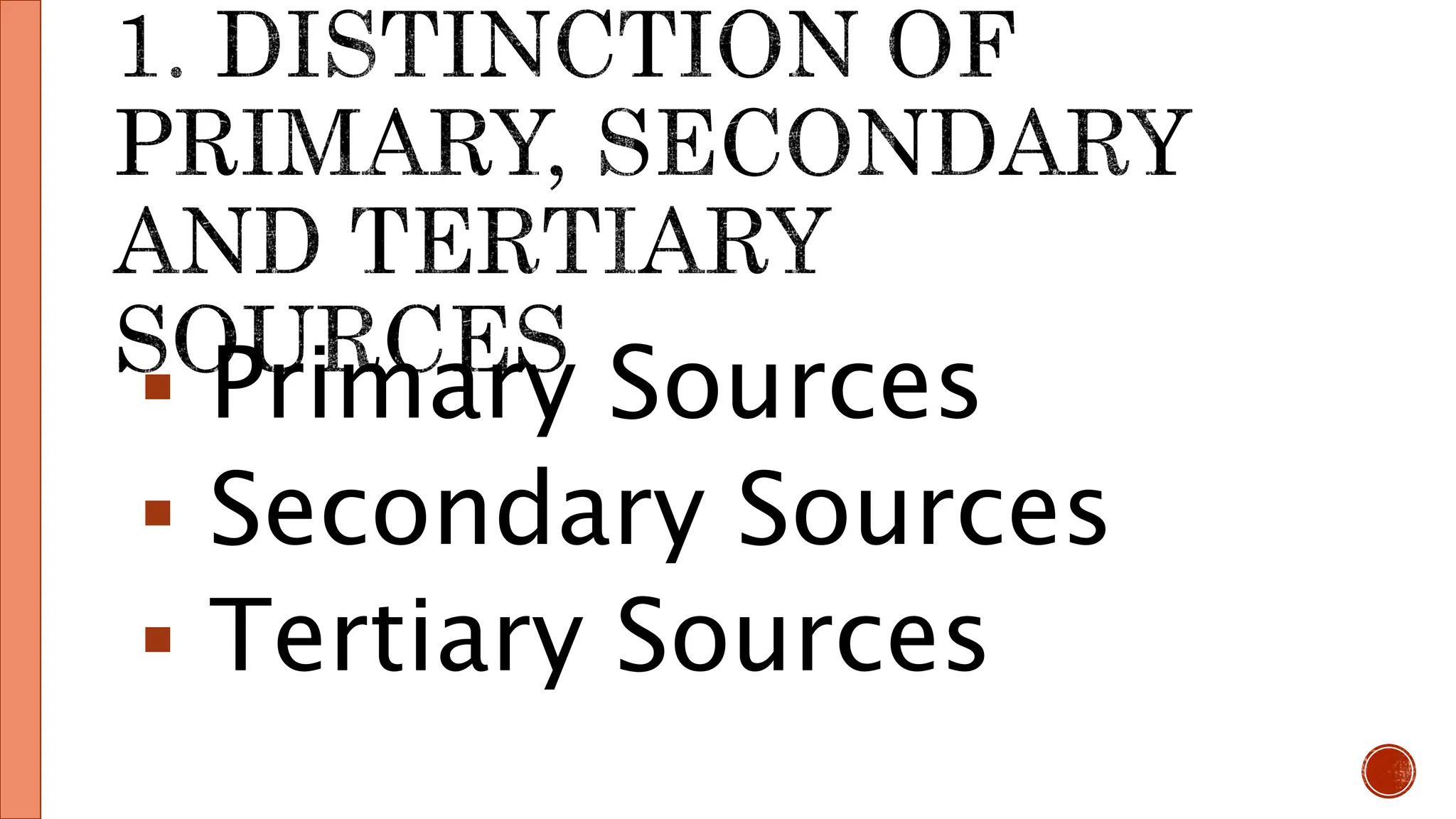 THE TWO SOURCES OF HISTORY (PRIMARY SOURCES & SECONDARY SOURCES) | PPT