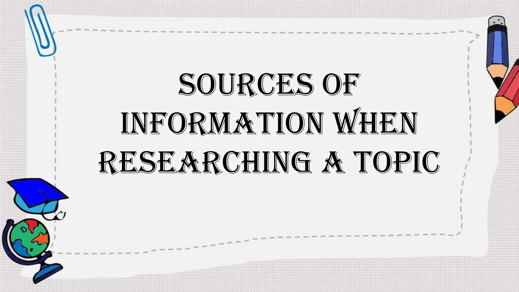 Sources of Information_Quarter 3_Grade 7 Lesson | PPTX