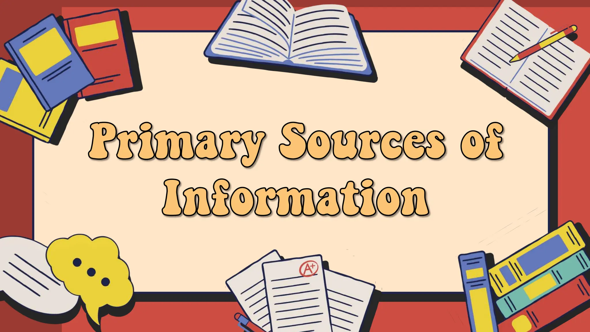 Sources of Information (Primary and Secondary Sources of Information) | PPT