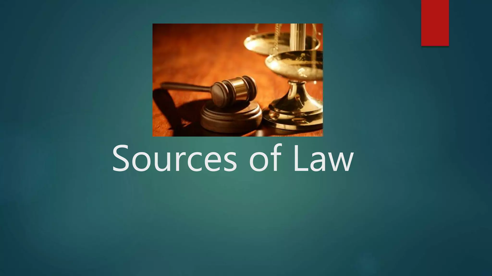 Sources of law | PPTX