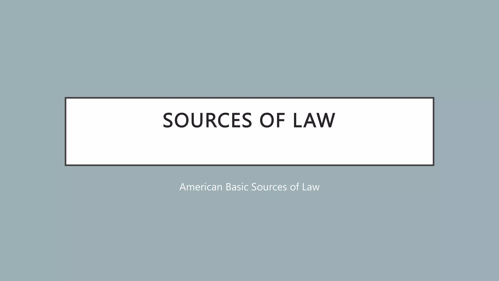 Sources of Law.pptx