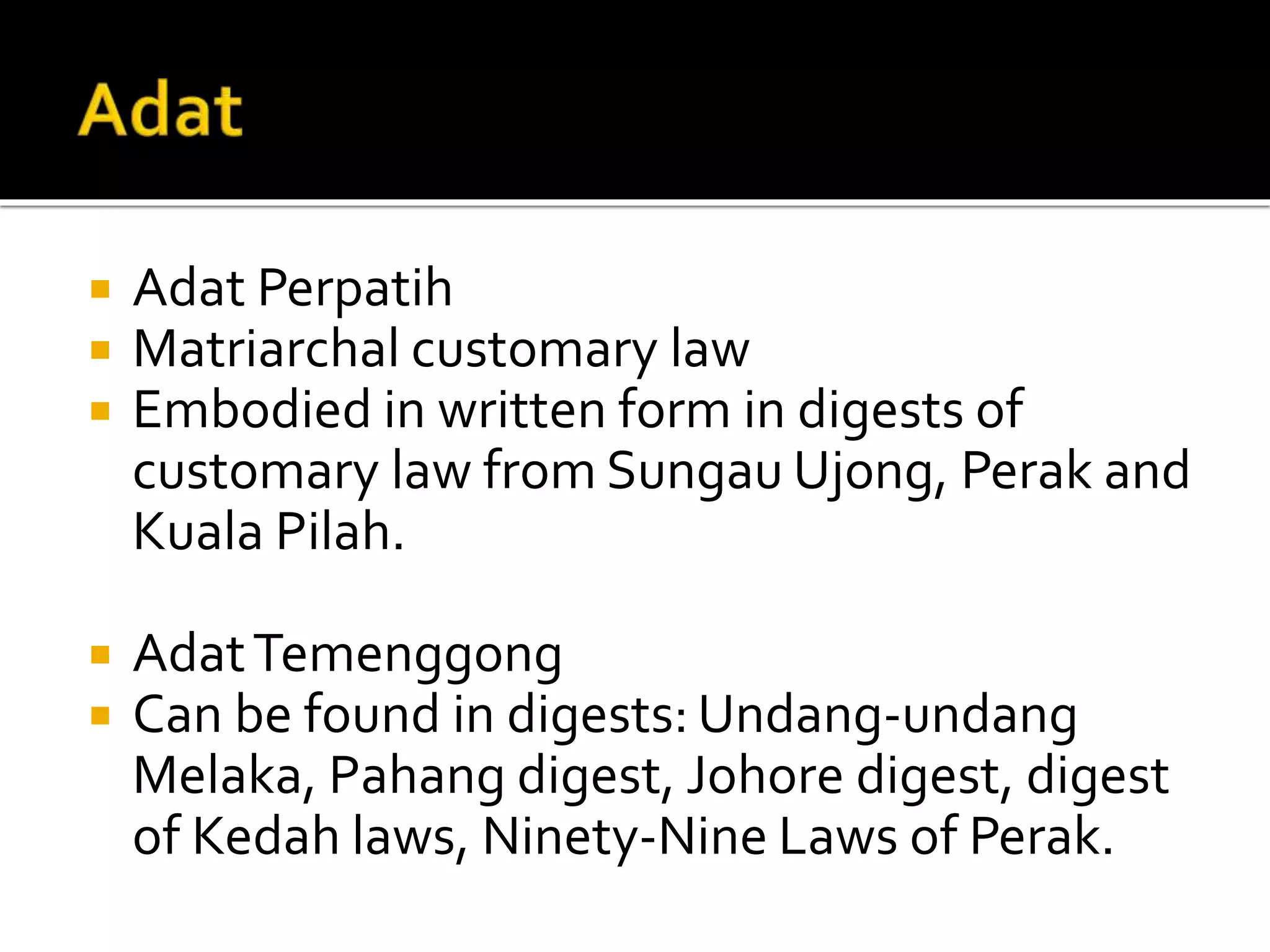MALAYSIAN LEGAL SYSTEM Sources of law customary law | PPTX