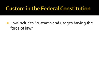 MALAYSIAN LEGAL SYSTEM Sources of law customary law | PPTX
