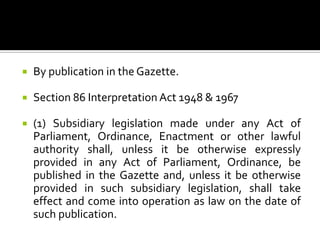 MALAYSIAN LEGAL SYSTEM Sources of law – subsidiary legislation part 2 ...