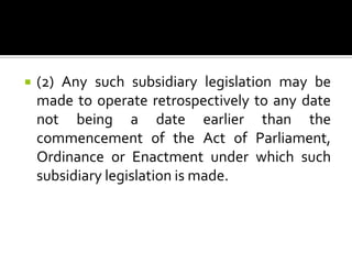 MALAYSIAN LEGAL SYSTEM Sources of law – subsidiary legislation part 2 ...