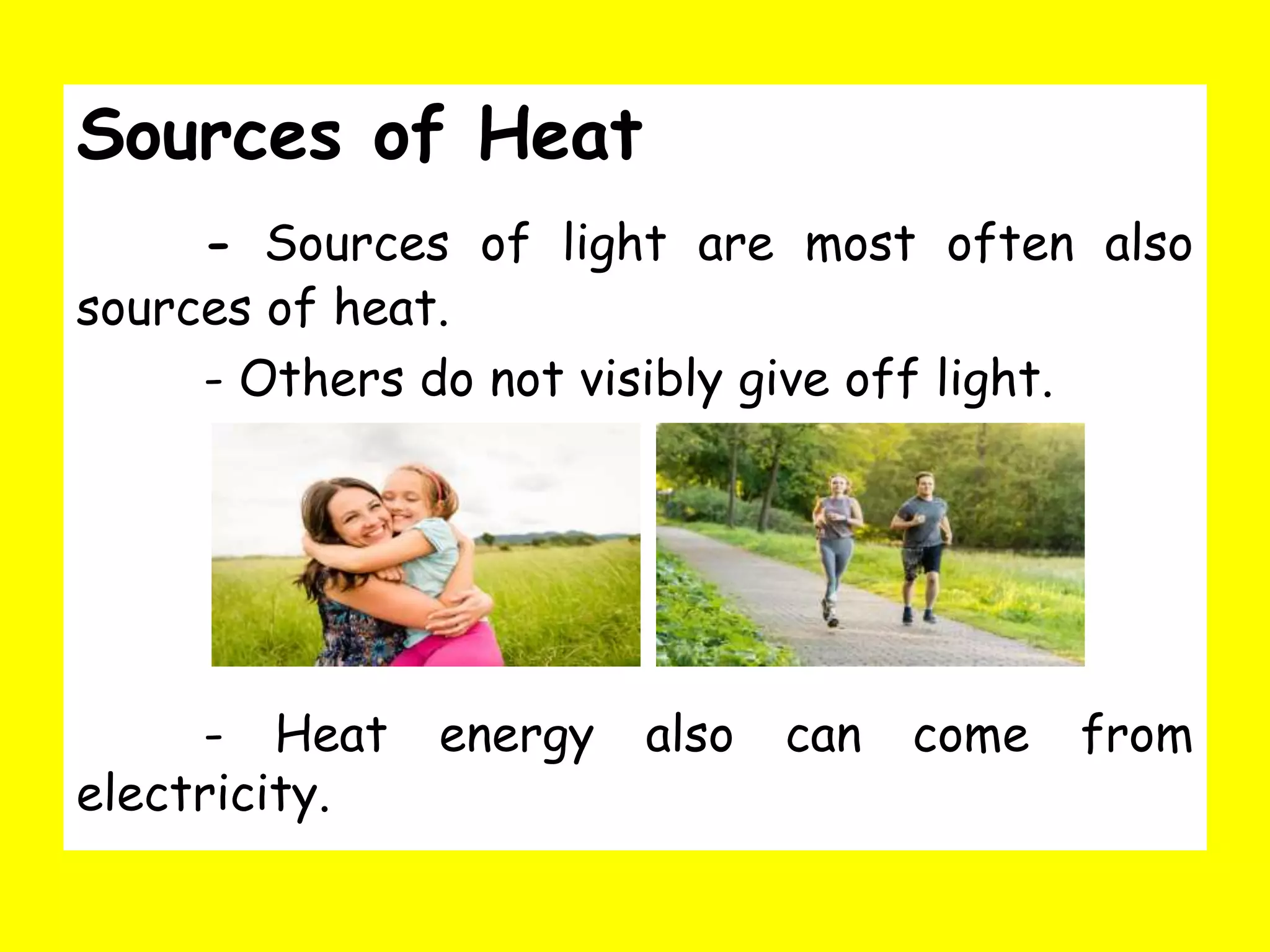 Sources of light, heat, electricity, | PPTX