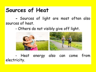 Sources of light, heat, electricity, | PPTX