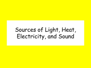 Examples Of Sources Of Heat