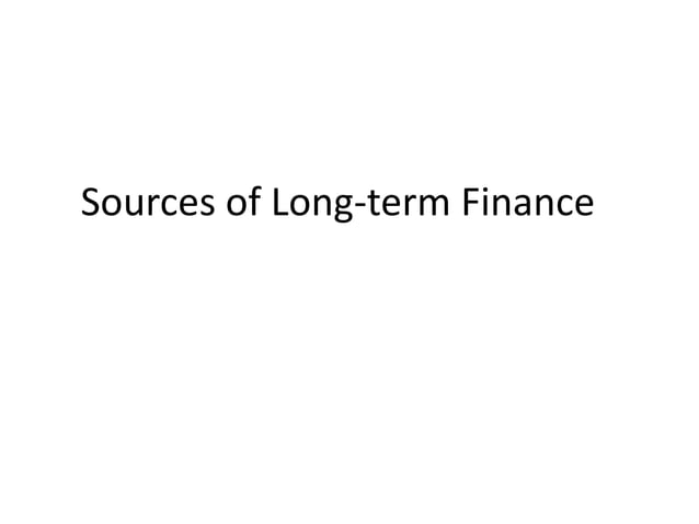 Sources of long term finance | PPTX