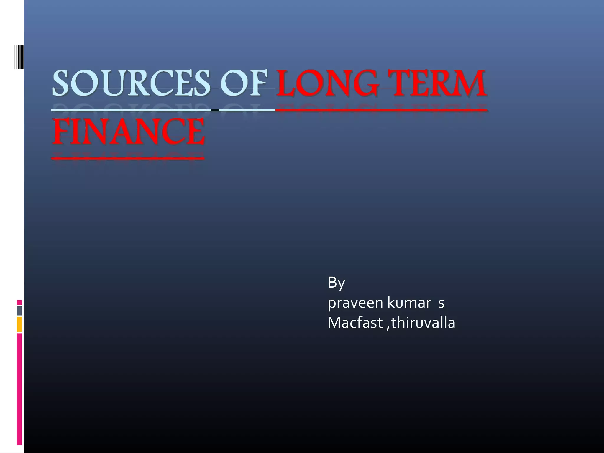 Sources of long term finance | PPT