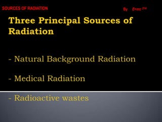 Sources of Radiation | PPTX