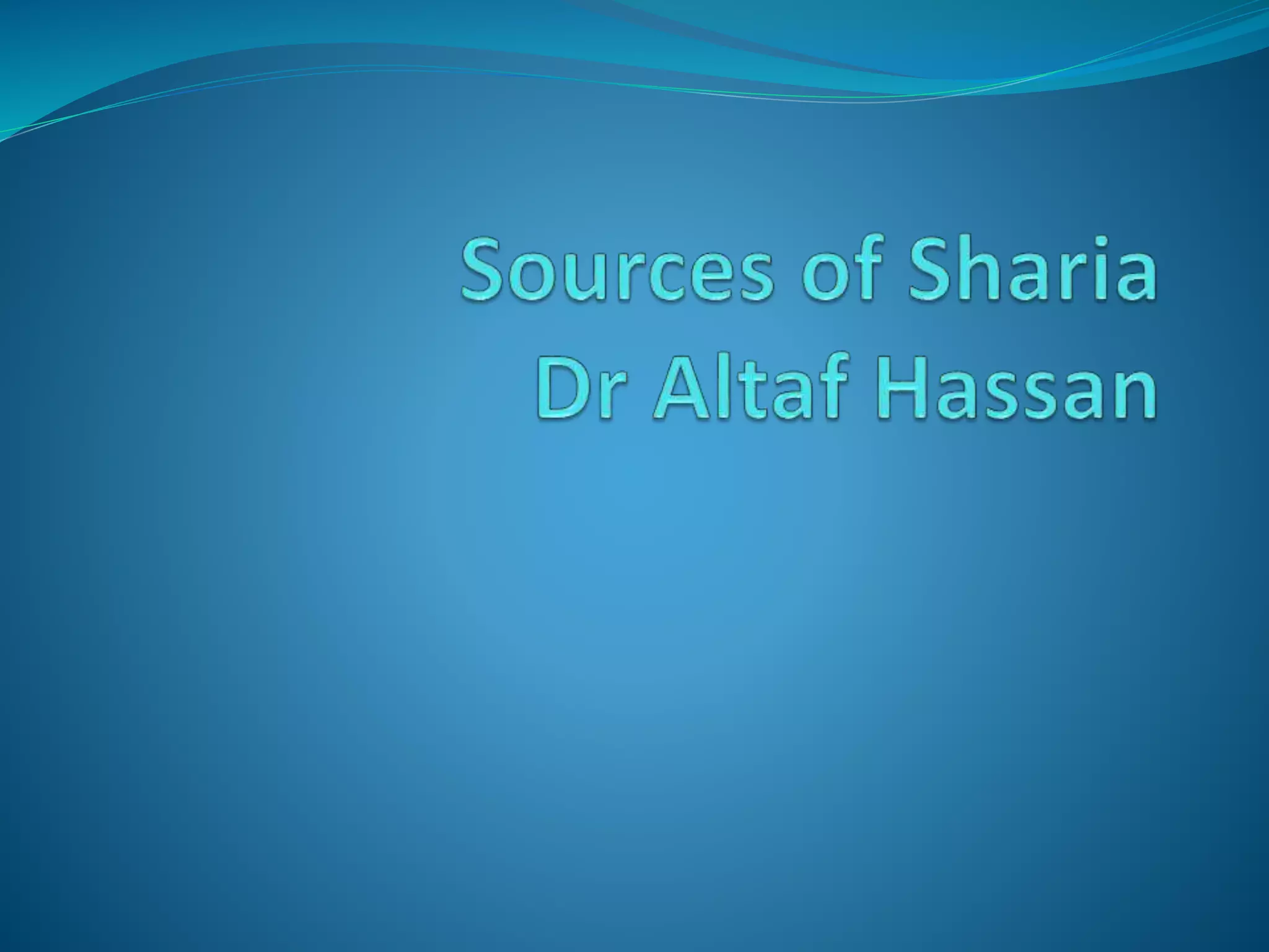 Sources of sharia lawas iqra university | PPTX