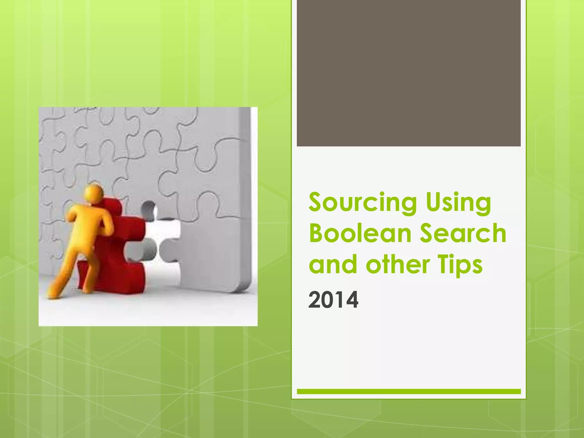 Sourcing using boolean search and other tips 2014 | PPTX