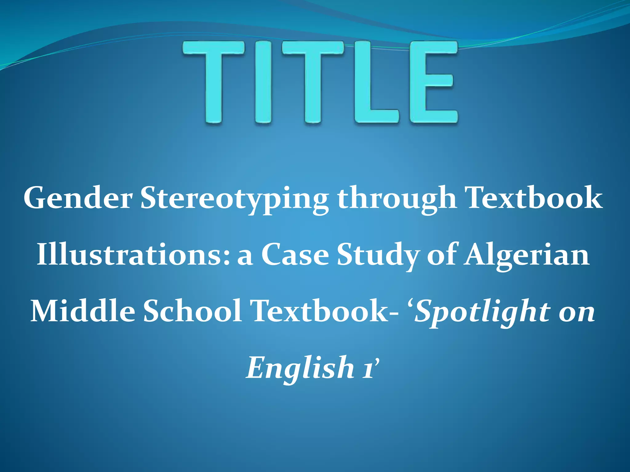Gender Stereotyping through Textbook Illustrations | PPTX
