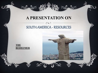 South america resources | PPTX