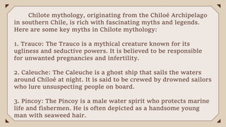 South American Mythology (CHILOTE MYTHOLOGY)...pptx