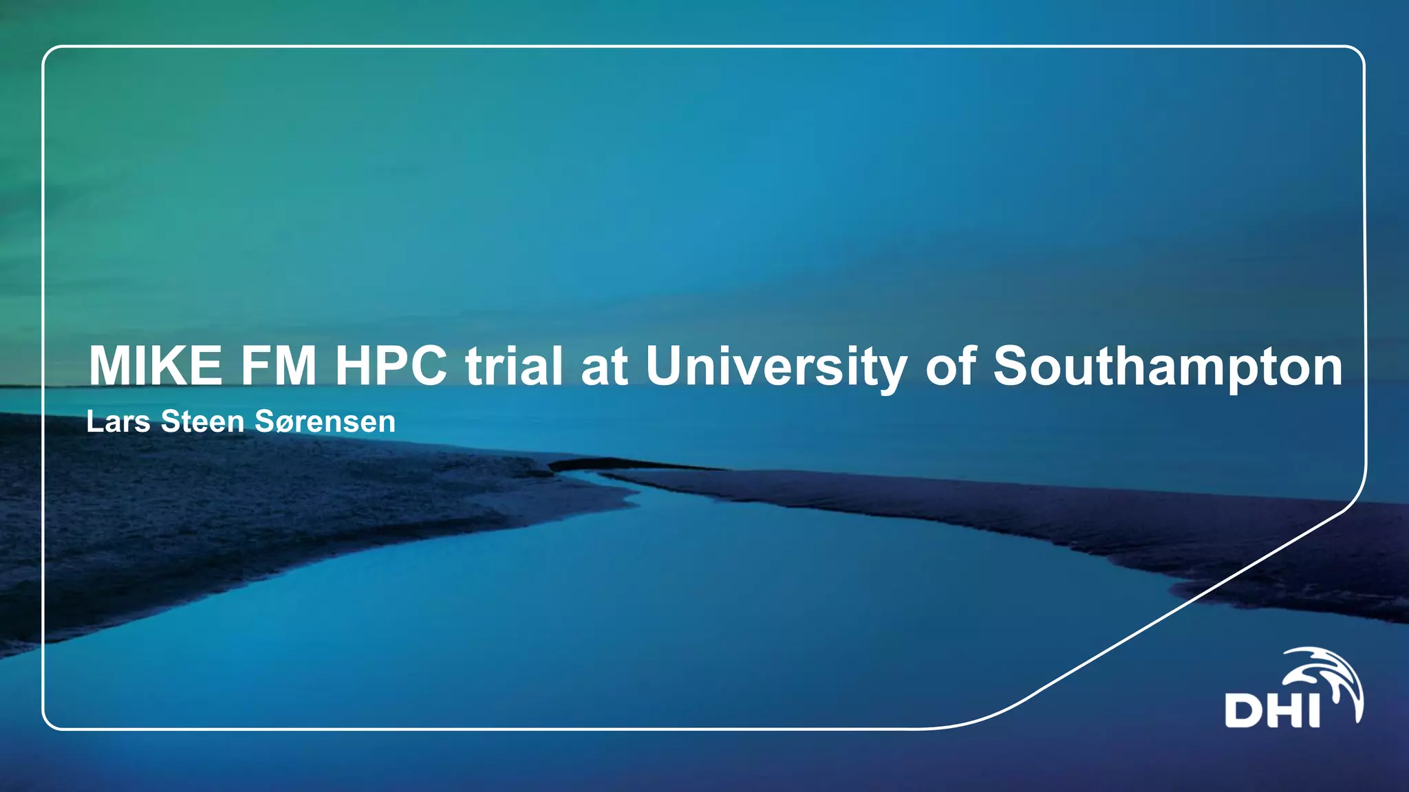 MIKE FM HPC Trial | PPT