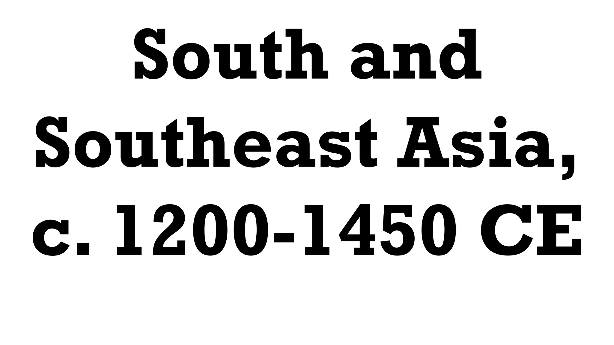 South and Southeast Asia, c. 1200-1450 CE | PDF