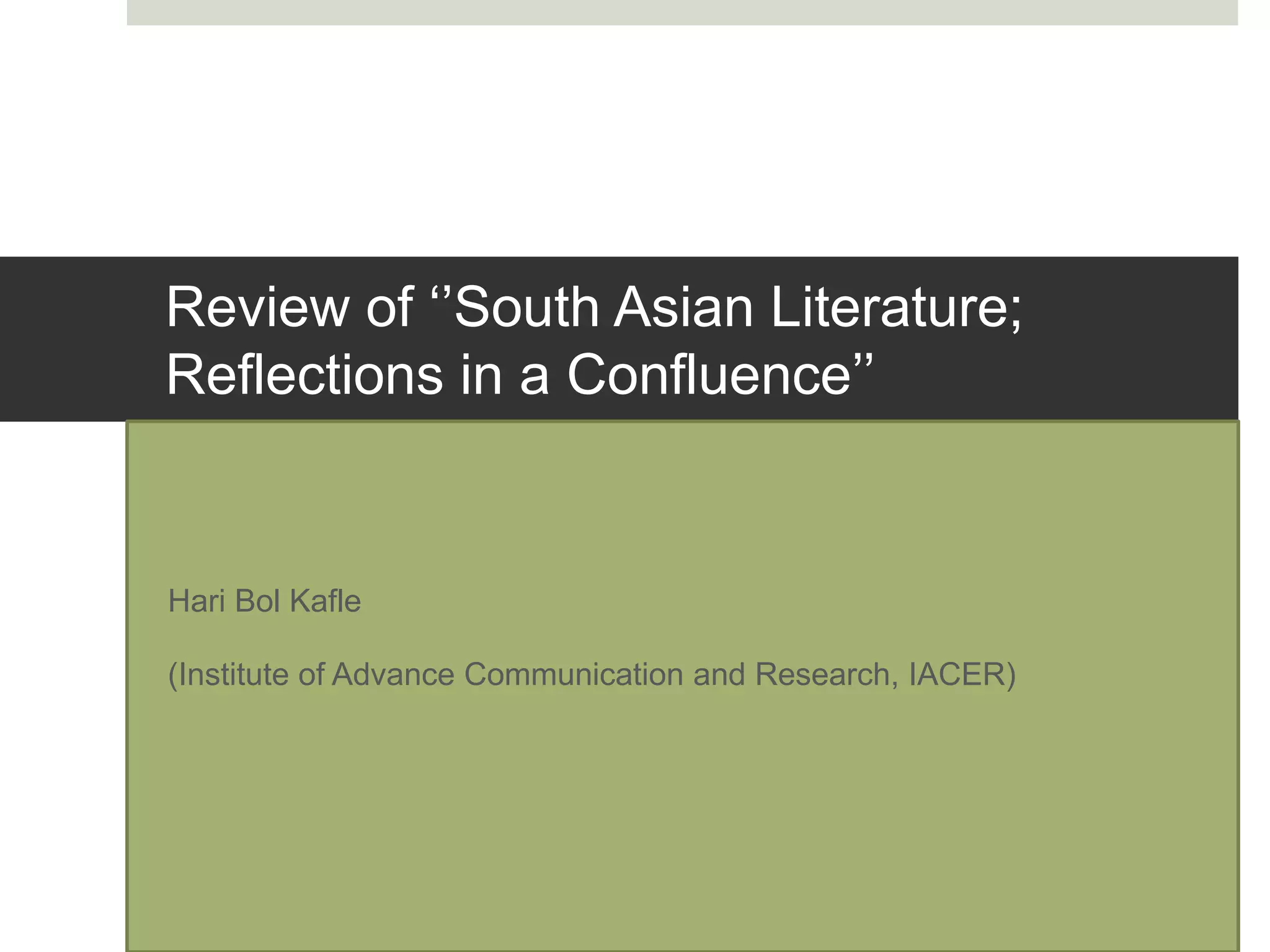 Review of ‘South Asian Literature; Reflections in a Confluence’ | PPT