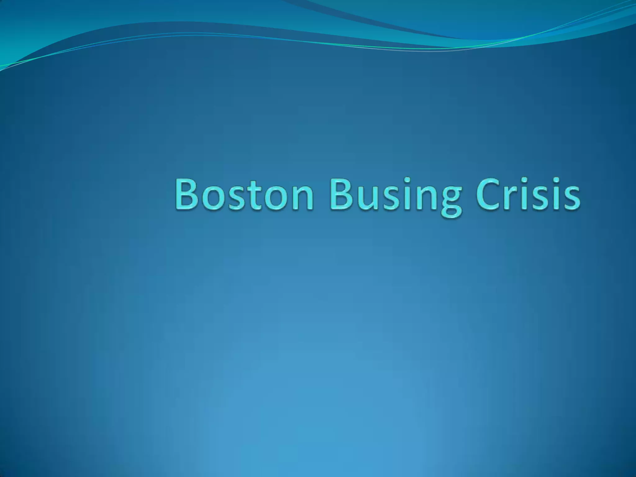 South Boston Busing Crisis Picture Edition | PPTX