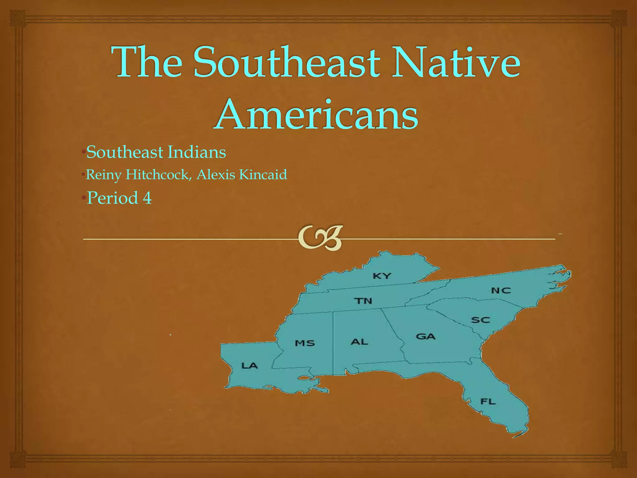 Southeast Native Americans | PPTX