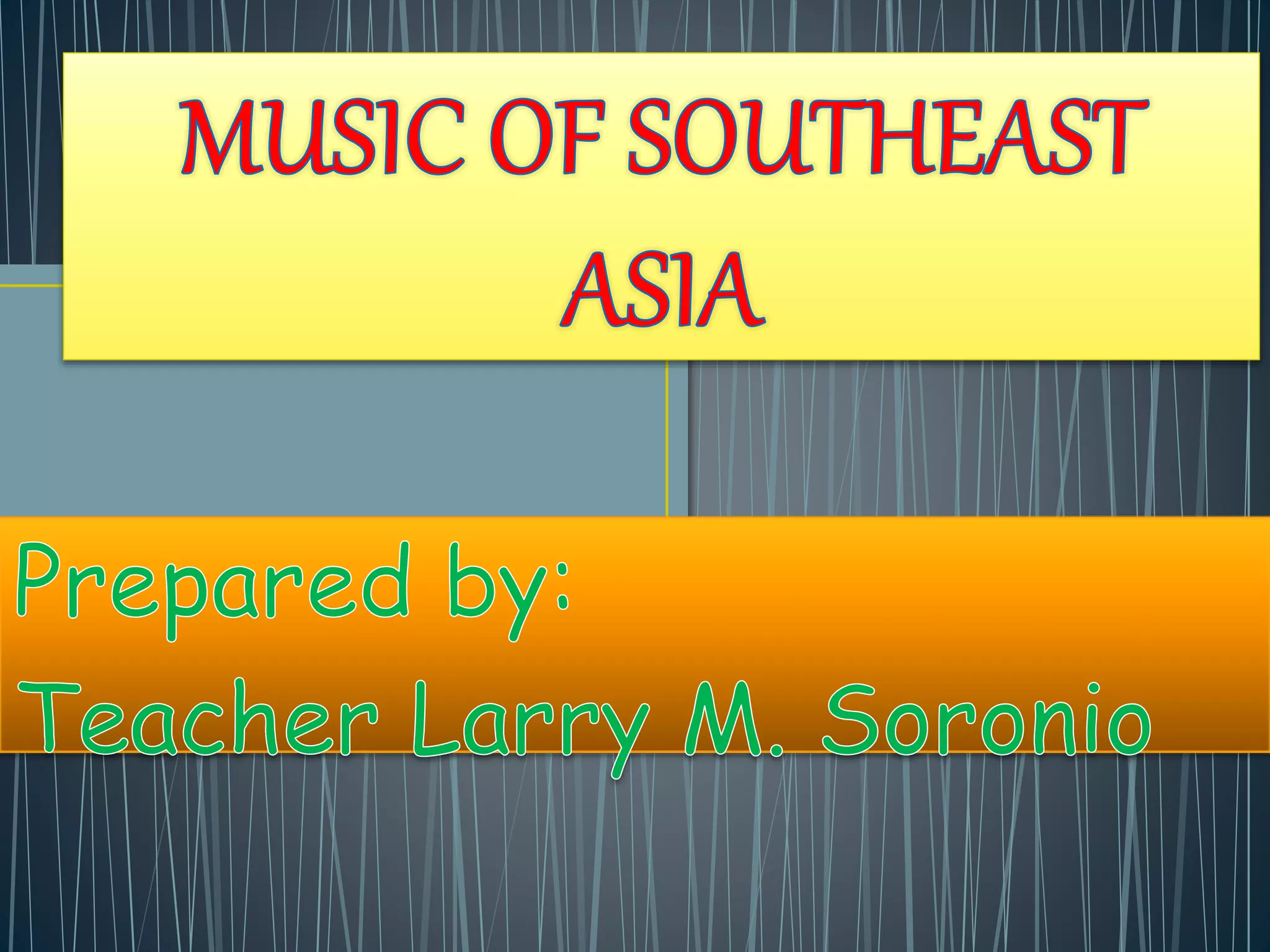 Music of Southeast Asia | PPTX