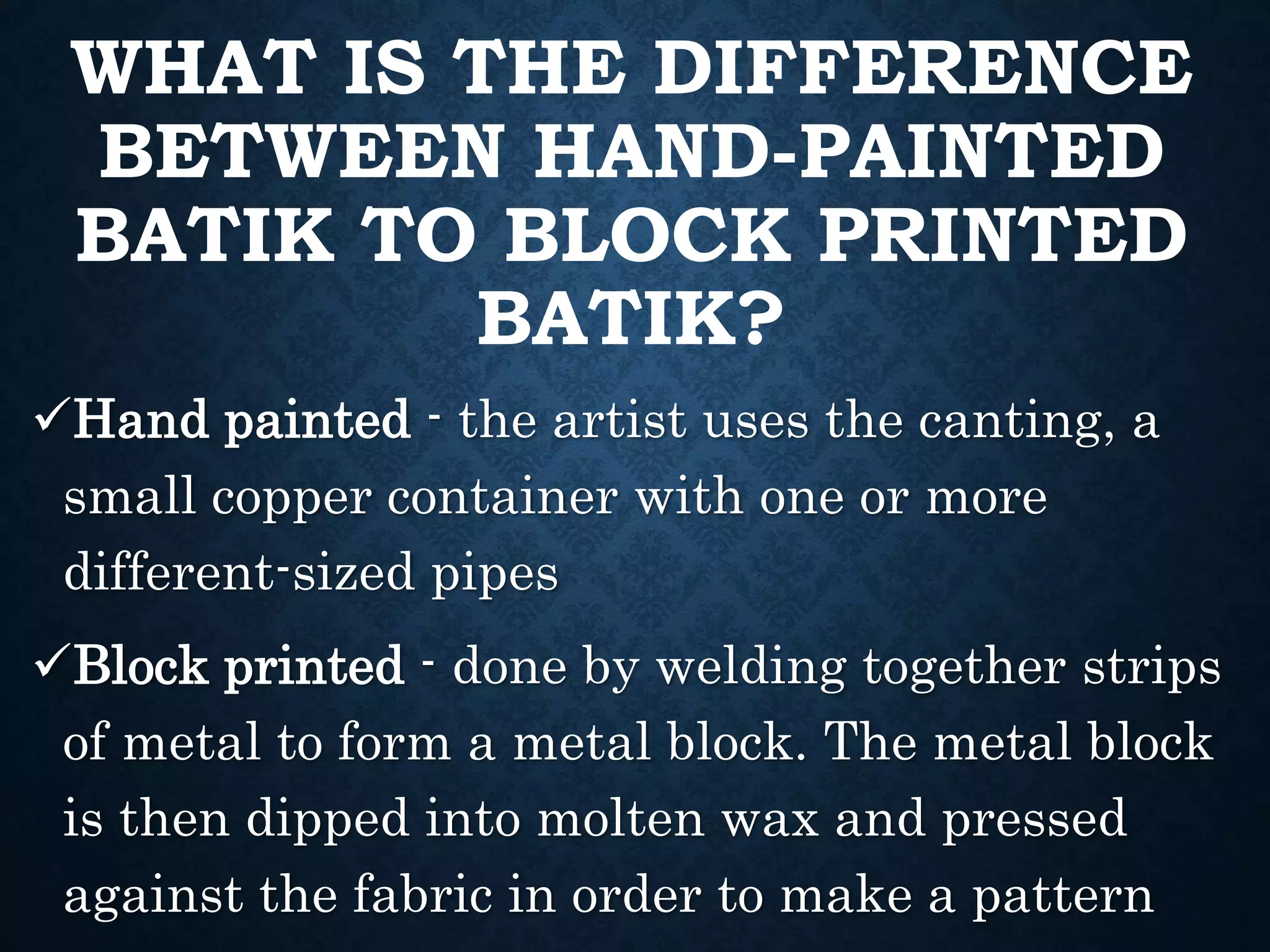 Southeast Asian Arts, Fabric/Fabric design (Batik) | PPTX