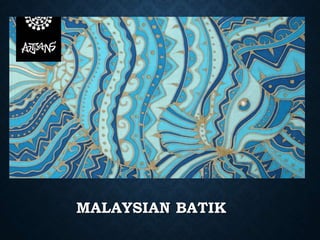 Southeast Asian Arts, Fabric/Fabric design (Batik) | PPTX