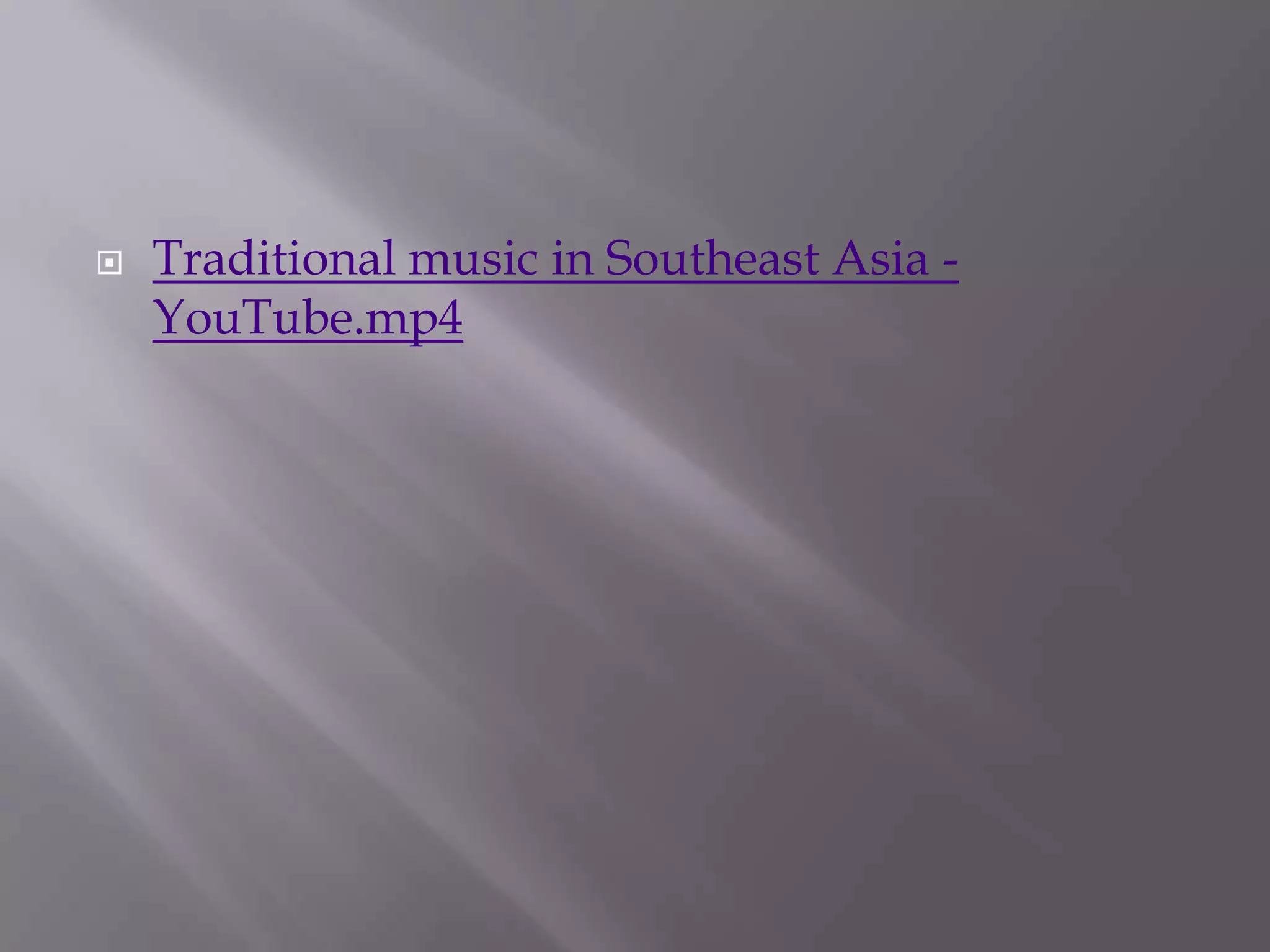 Southeast asian music | PPTX