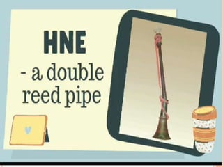 Hne Double Reed Pipe