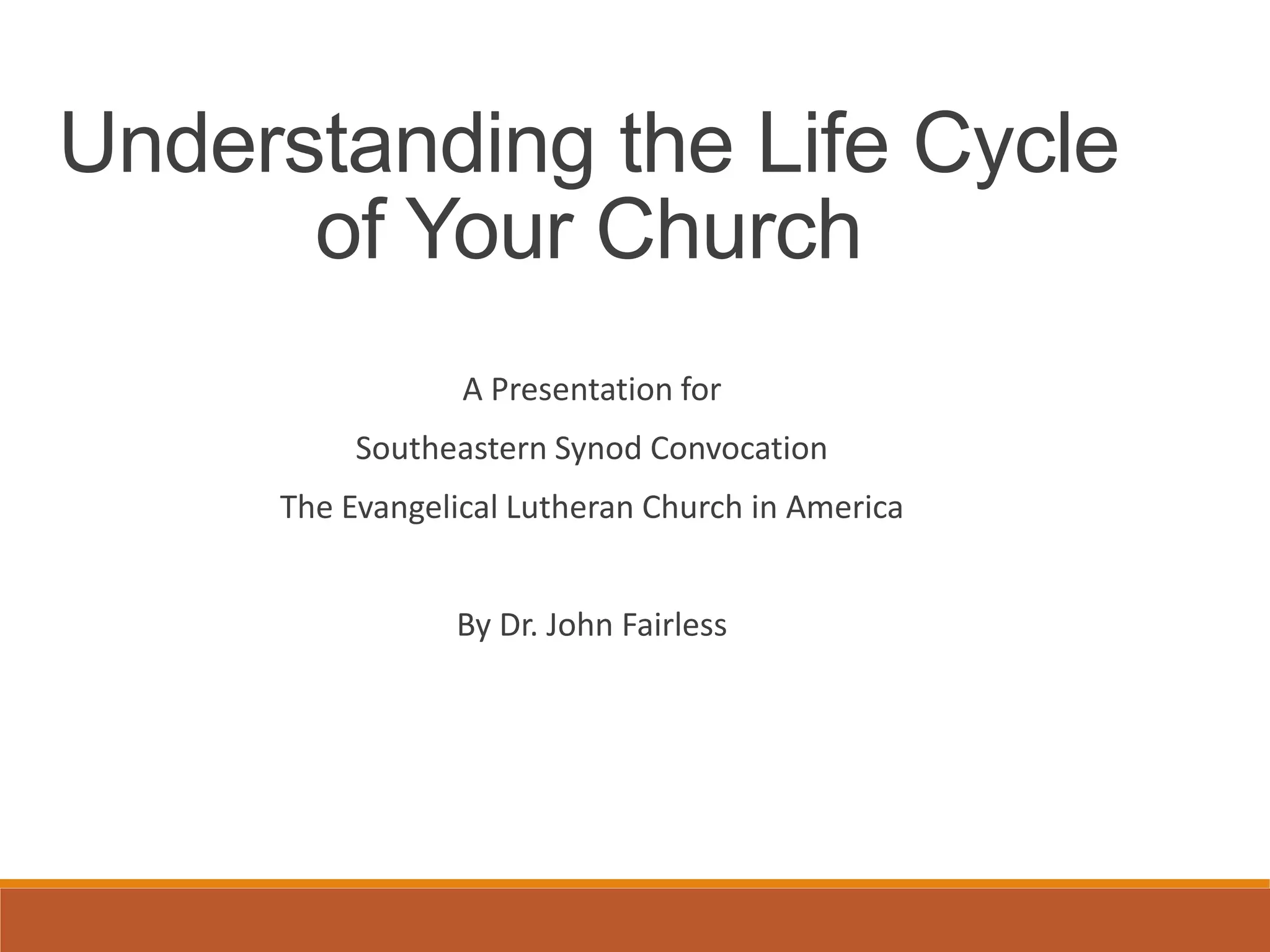 Southeastern Synod ELCA Life Cycle Presentation | PPTX